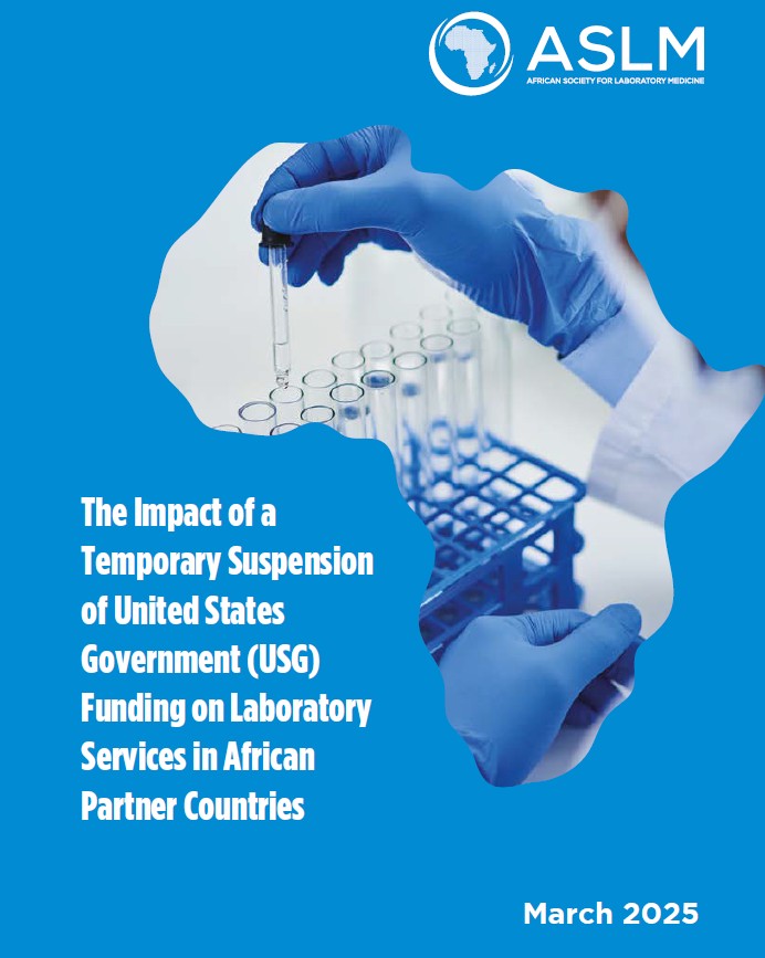 Laboratory Services in Africa at Risk Amid USG Funding Freeze, ASLM Survey Finds - ASLM